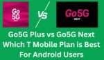 Go5G Plus vs Go5G Next – Which T-Mobile Plan Is Best for Android Users ...